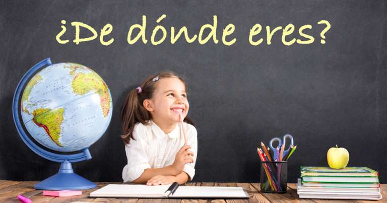 ¿DE DÓNDE ERES? (Where Are You From?)