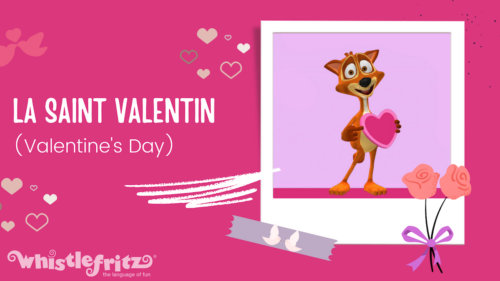 LA SAINT VALENTIN (Valentine’s Day)